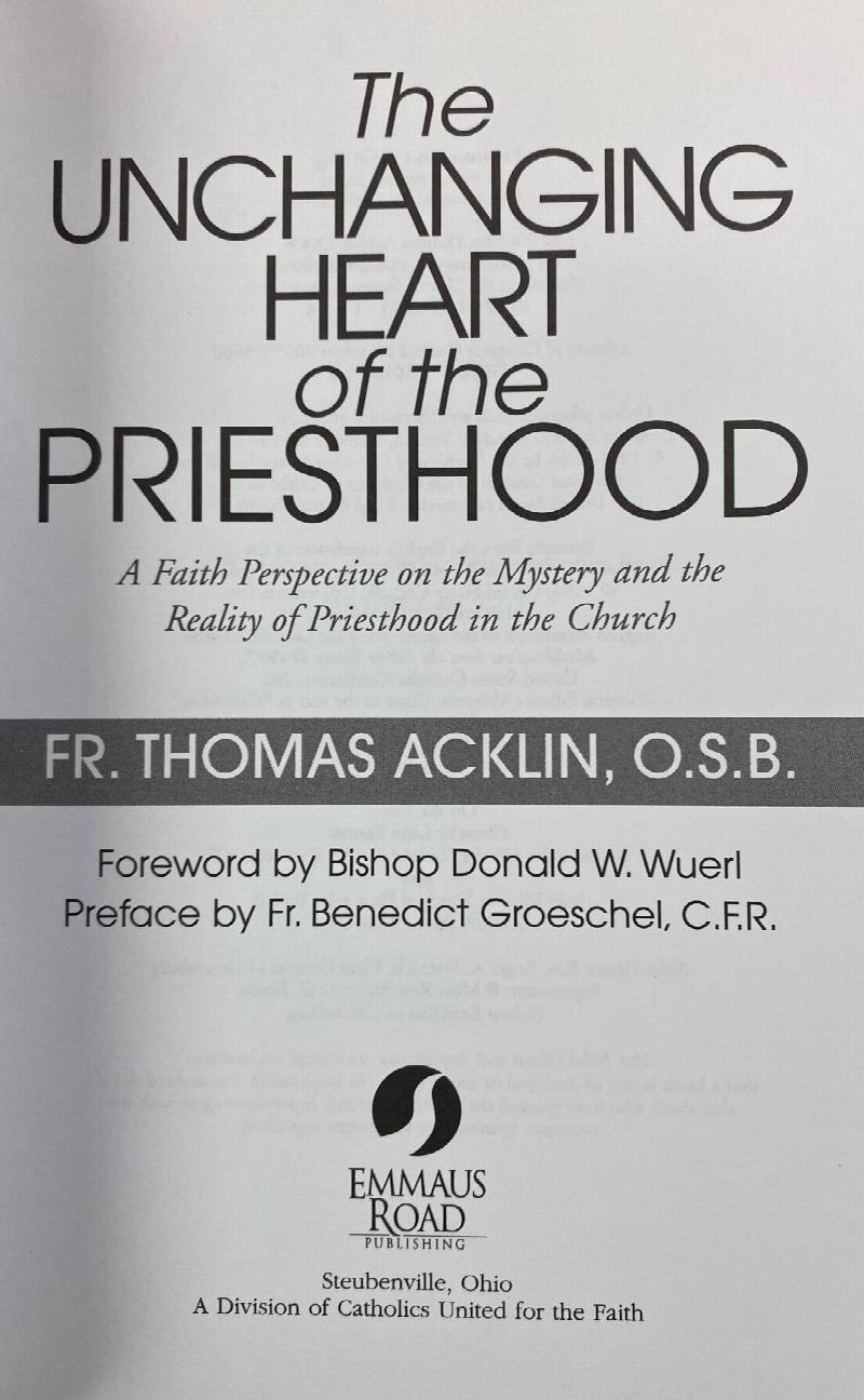 Unchanging Heart of the Priesthood: A faith perspective on the mystery ...